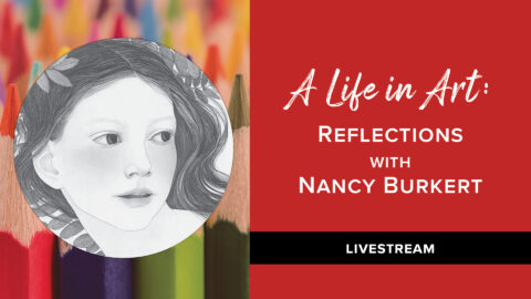 A Life in Art: Reflections with Nancy Burkert | Performing Arts Center