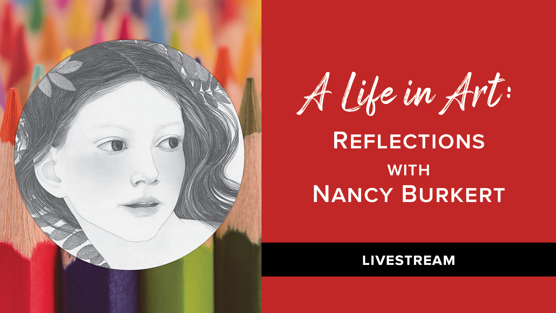 A Life in Art: Reflections with Nancy Burkert | Performing Arts Center